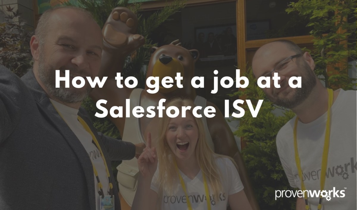 How to get a job at a Salesforce ISV - ProvenWorks