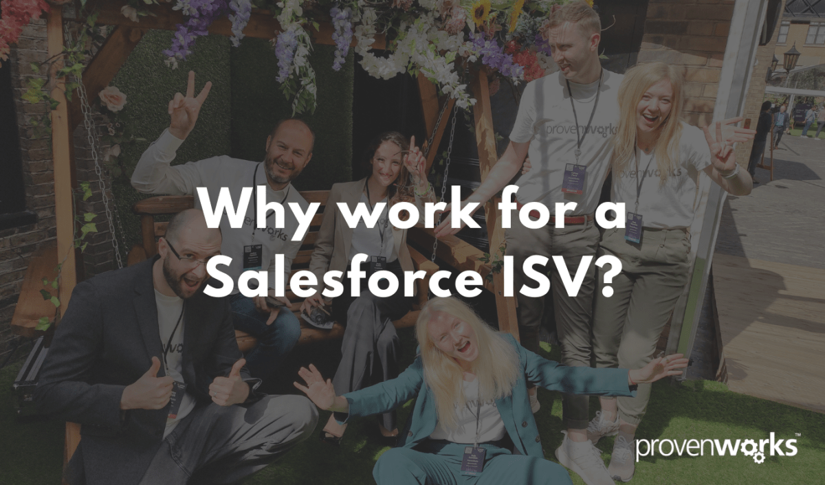 Why work for a Salesforce ISV? - ProvenWorks